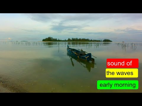 sound of the waves early morning, calm waves for relaxation, therapy ...