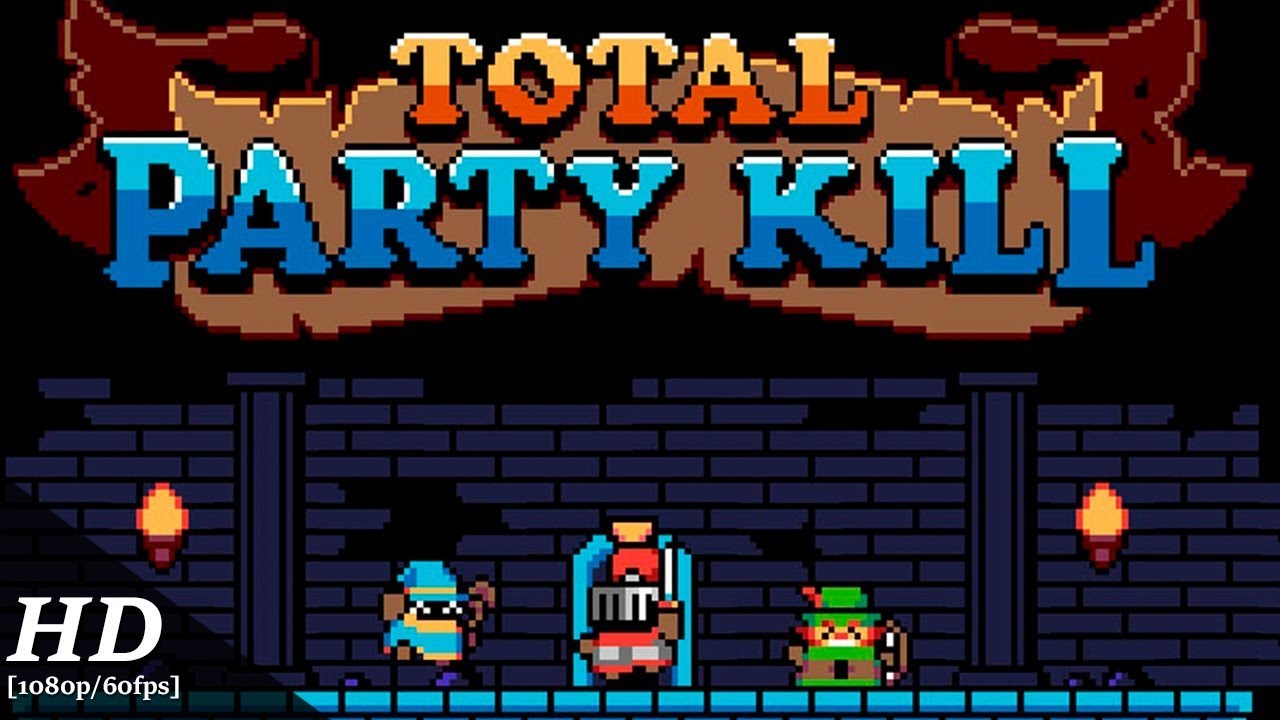 Total Party Kill Android Gameplay [1080p/60fps] - YouTube
