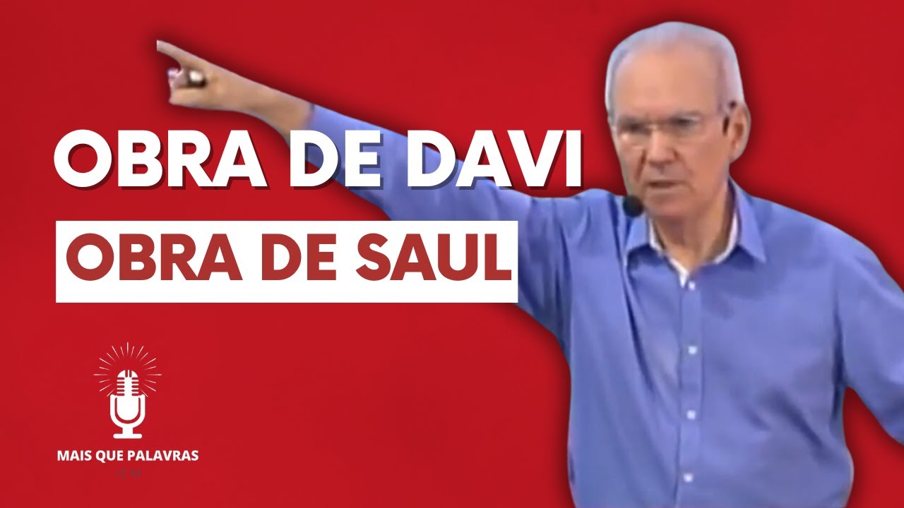 OBRA DE DAVI E OBRA DE SAUL Pr Antonio Carlos - YouTube