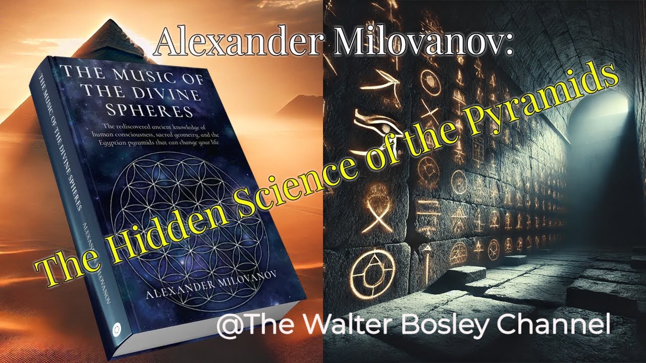 Alexander Milovanov: The Hidden Science of the Pyramids & The Music of ...