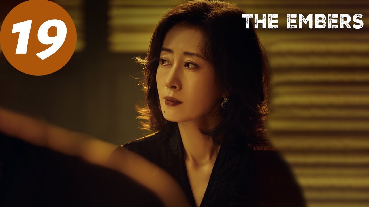 ENG SUB | The Embers | EP19 | 余烬之上 | Wang Ziqi, Sun Yang, Sun Yi - YouTube