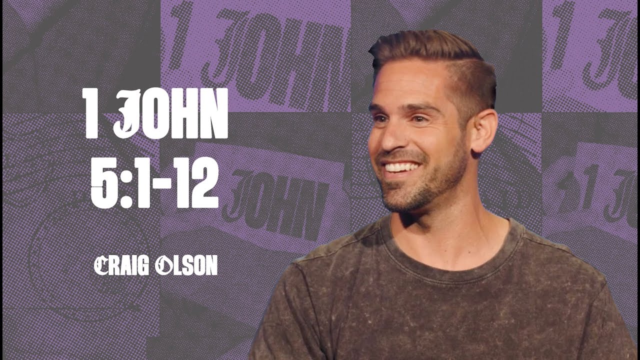 1 John 5:1 - 12 | Craig Olson - YouTube