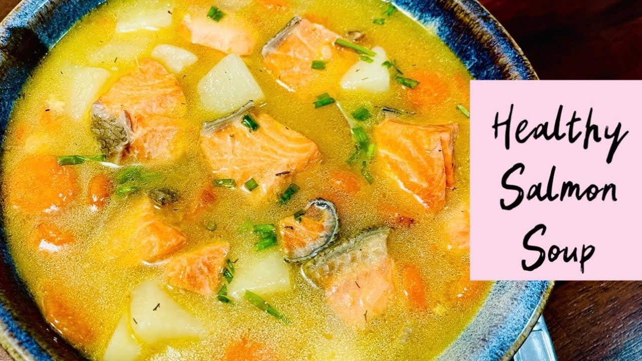Salmon Soup | Easy Healthy Delicious Fish Soup for Weight Loss - YouTube