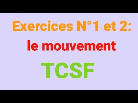 Exercices N°1et 2 : le mouvement :(TCSF ). - YouTube