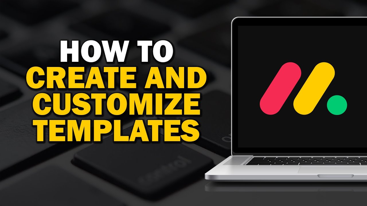 How To Create And Customize Templates In Monday com (Quick Tutorial ...