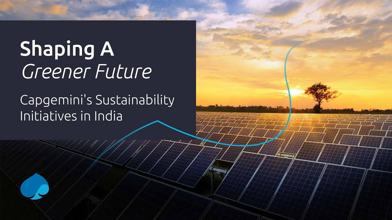 Shaping A Greener Future: Capgemini's Sustainability Initiatives in ...