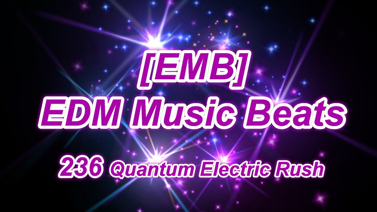 [EDM音楽] Quantum Electric Rush [EMB] - YouTube