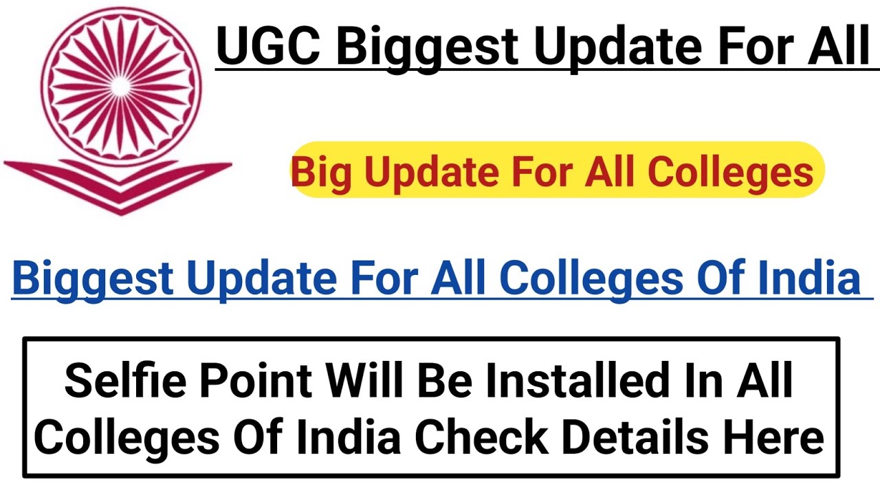 UGC Biggest Update For All Colleges Of India ️ Selfie Point In All ...