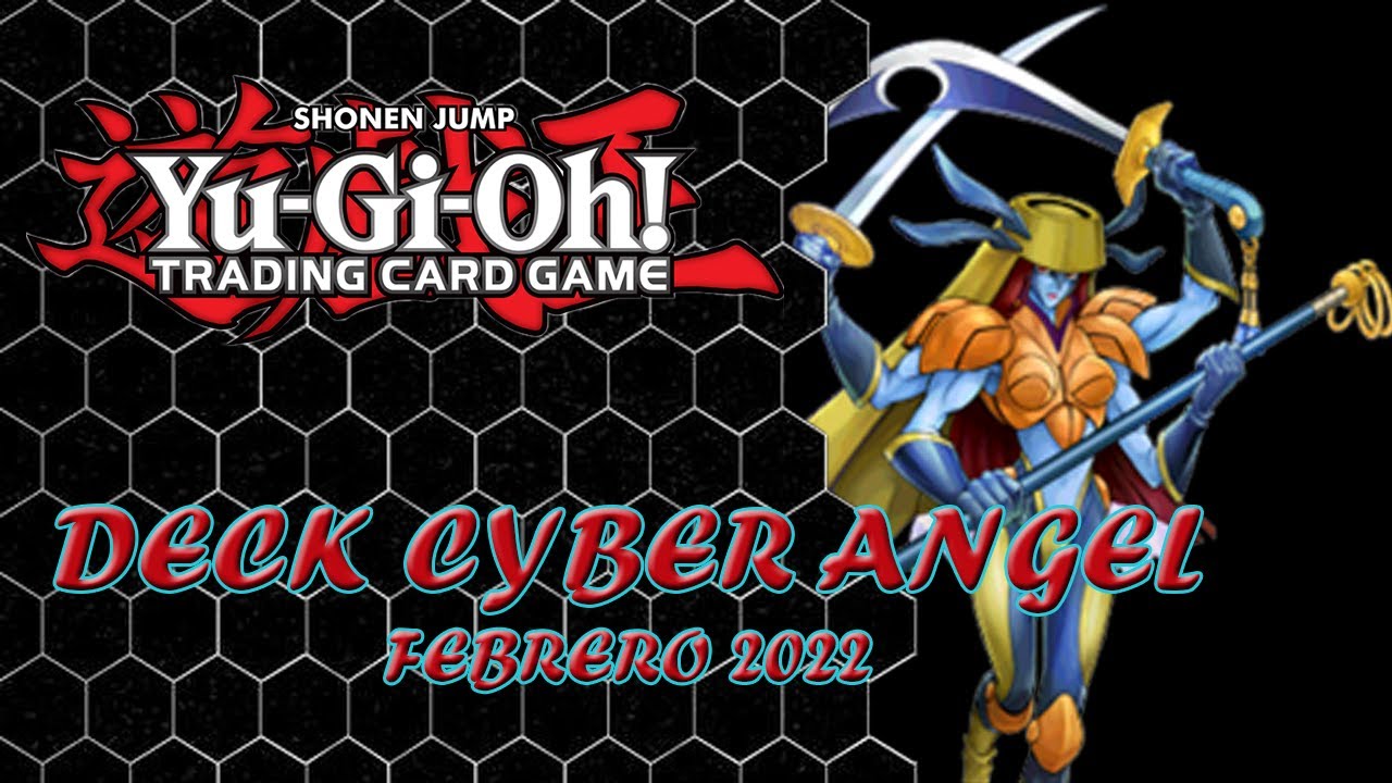 Deck Cyber Angel - Combo + Análisis - Febrero 2022 Yu-Gi-Oh! TCG - YouTube