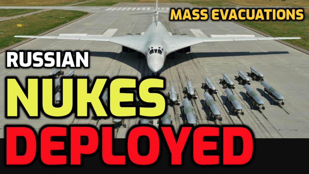 🚨 RED ALERT - Russian Nukes DEPLOYED - MASS Evacuations Ordered - YouTube