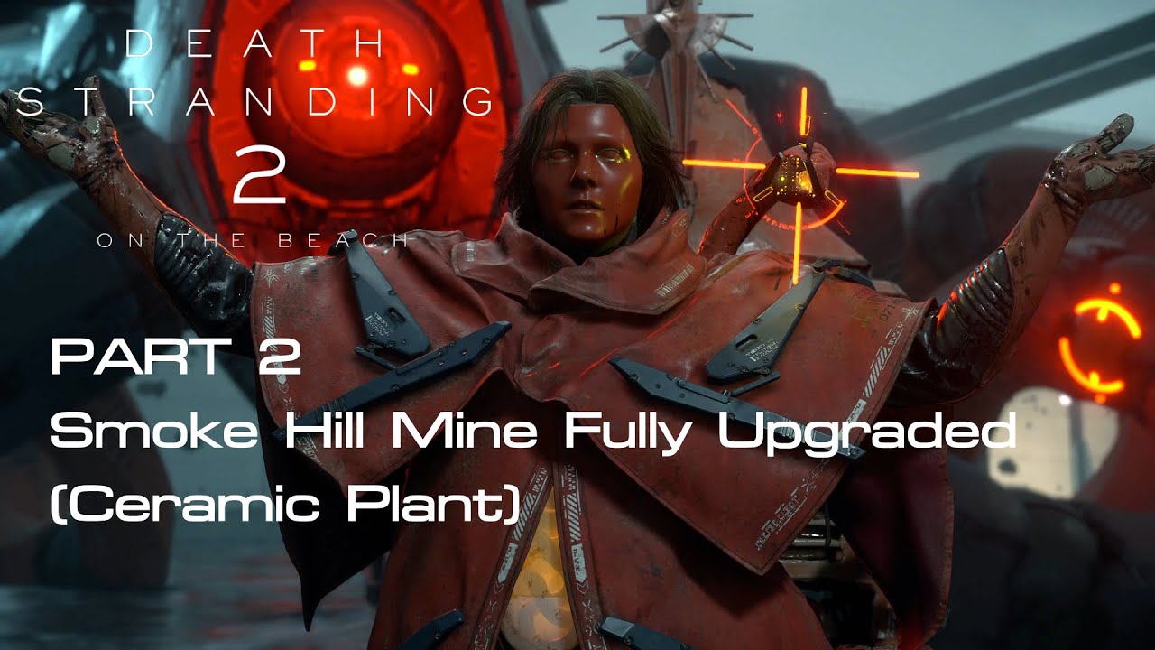 Death Stranding 2: On the Beach – Part 2 | Smoke Hill Mine Fully ...