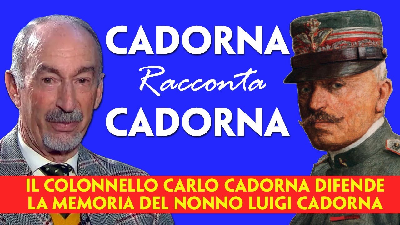 CADORNA RACCONTA CADORNA. IL COLONNELLO CARLO CADORNA DIFENDE LA ...