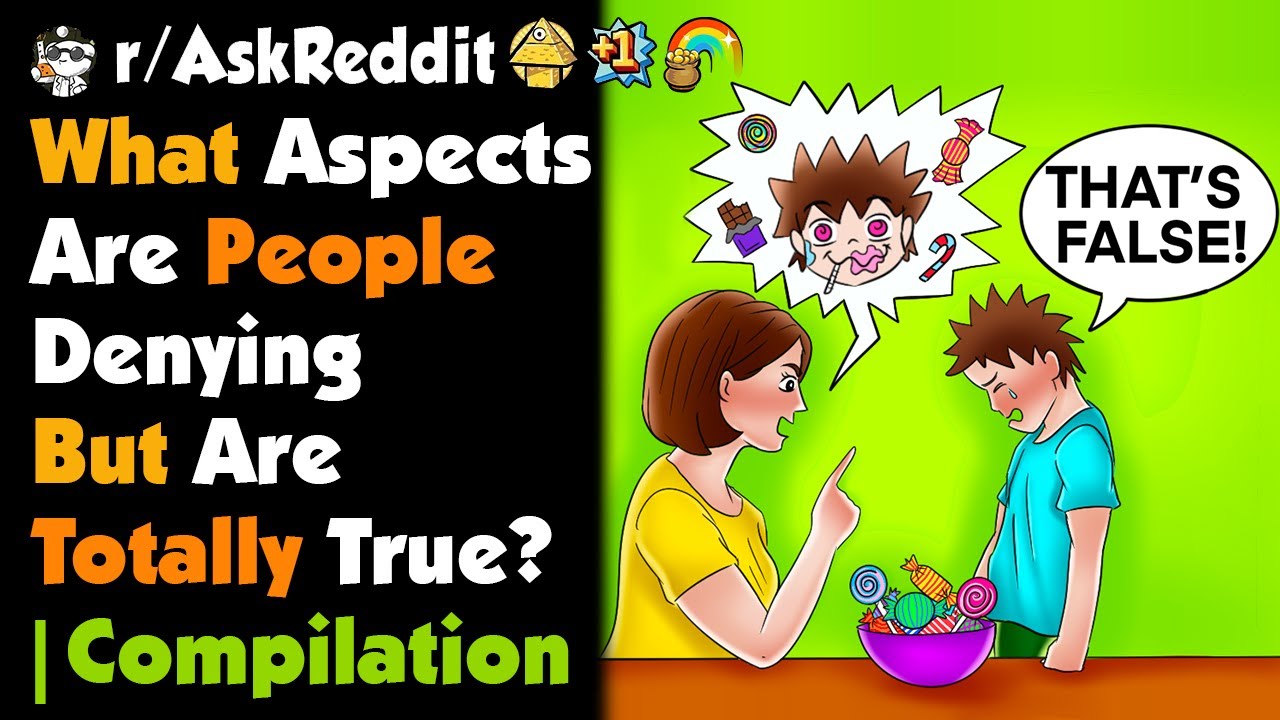 What Aspects Are People Denying But Are Totally True? - YouTube