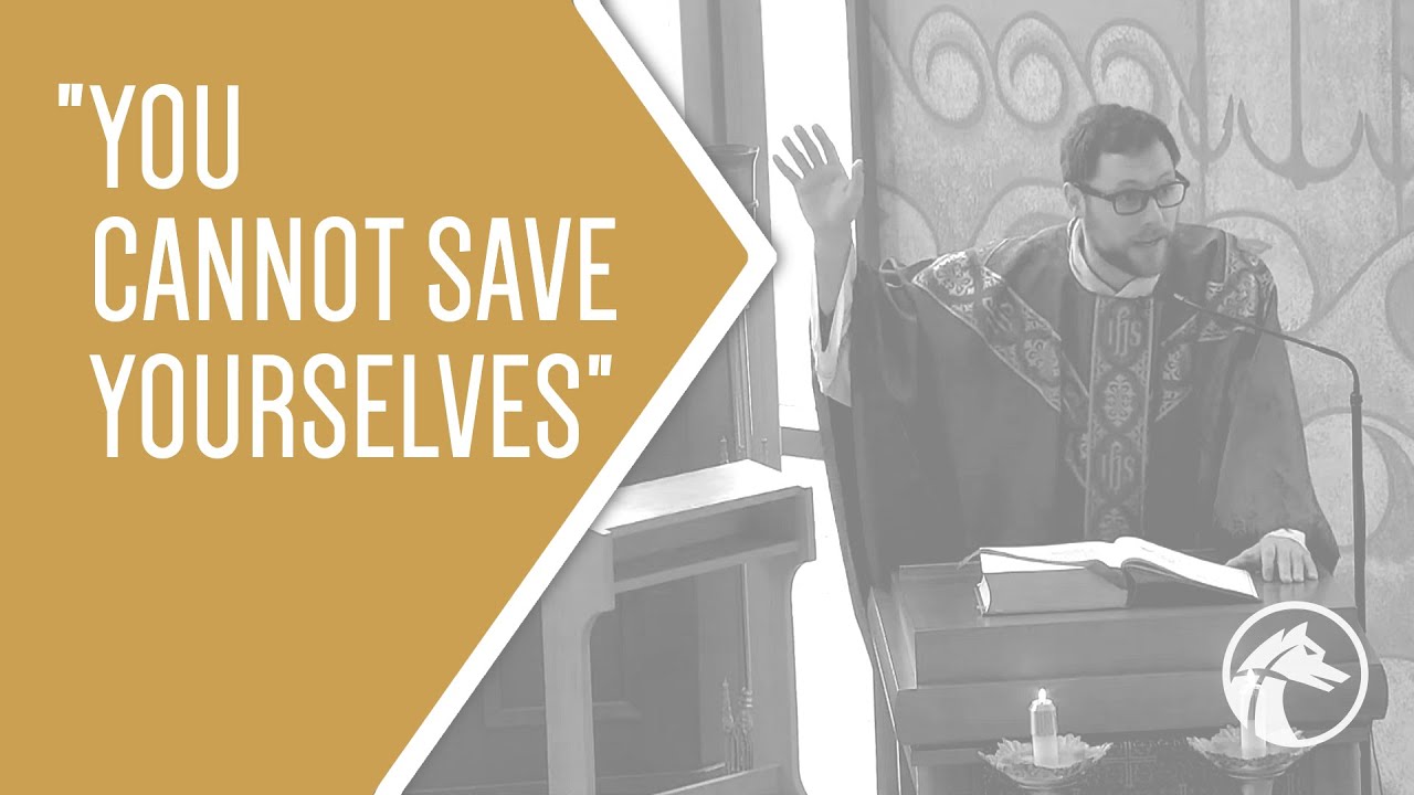 "You Cannot Save Yourselves" - YouTube