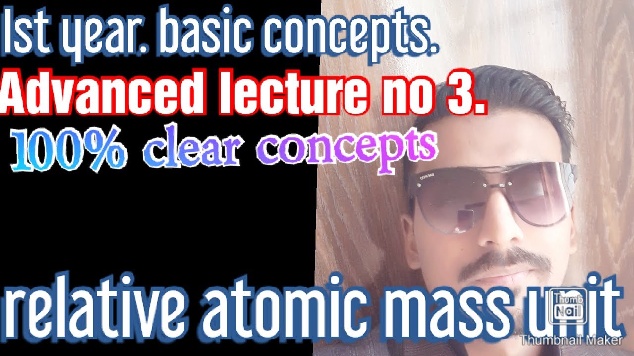 Ist year basic concepts.realative atomic mass unit - YouTube