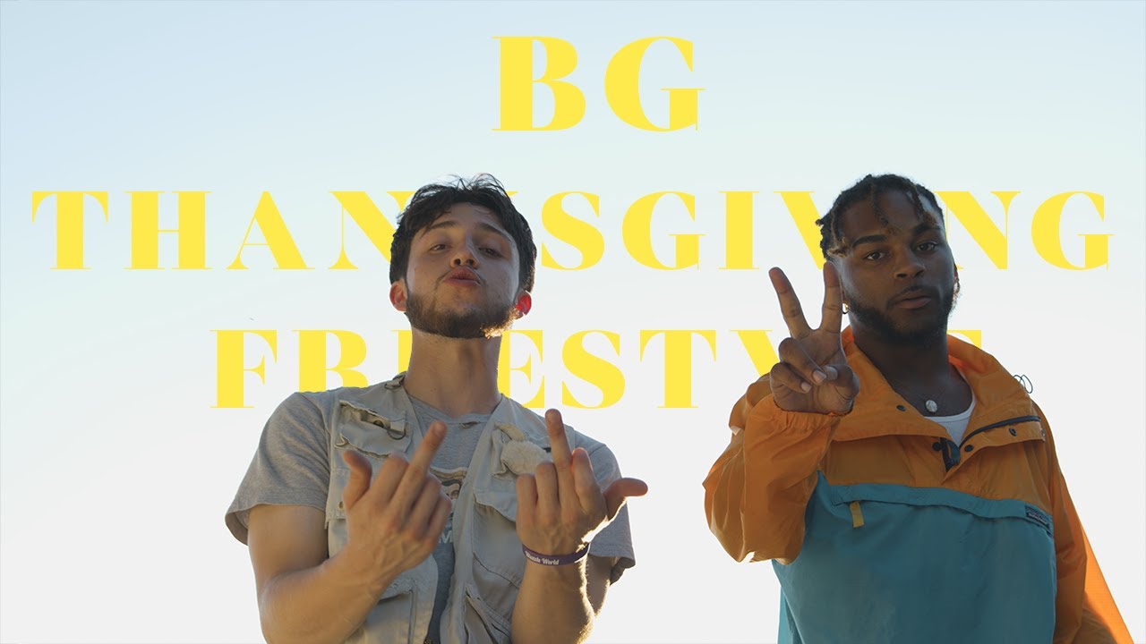 BG - Thanksgiving Freestyle (A 5 Star Ballad) - YouTube