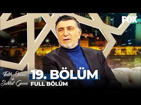 Fatih Savaş ile Sohbet Gecesi 19. Bölüm | Vehbi Karakaş (İlahiyatçı)