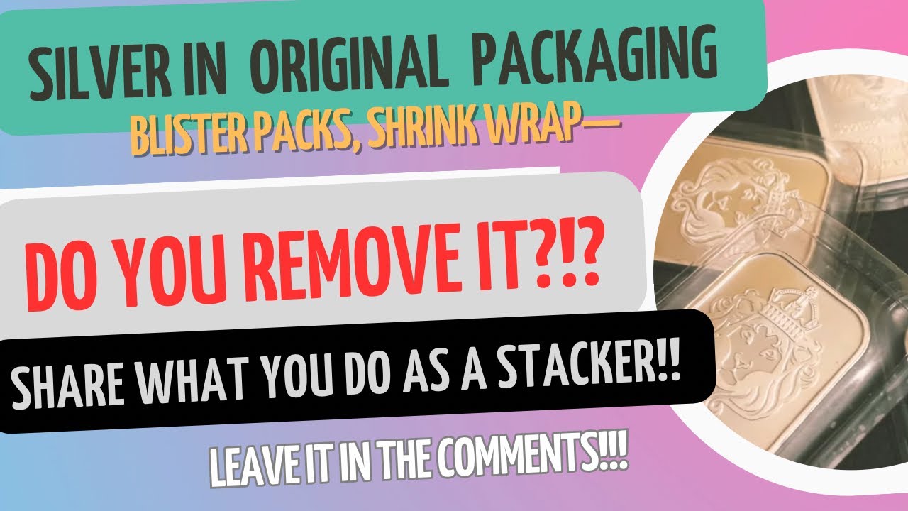 Original Plastic Packaging for Silver- Do you remove it?!! AND my ...