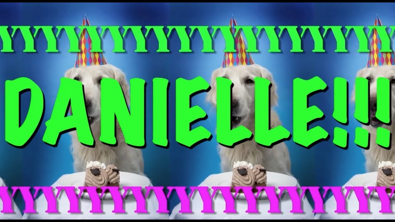 HAPPY BIRTHDAY DANIELLE! - EPIC Happy Birthday Song - YouTube