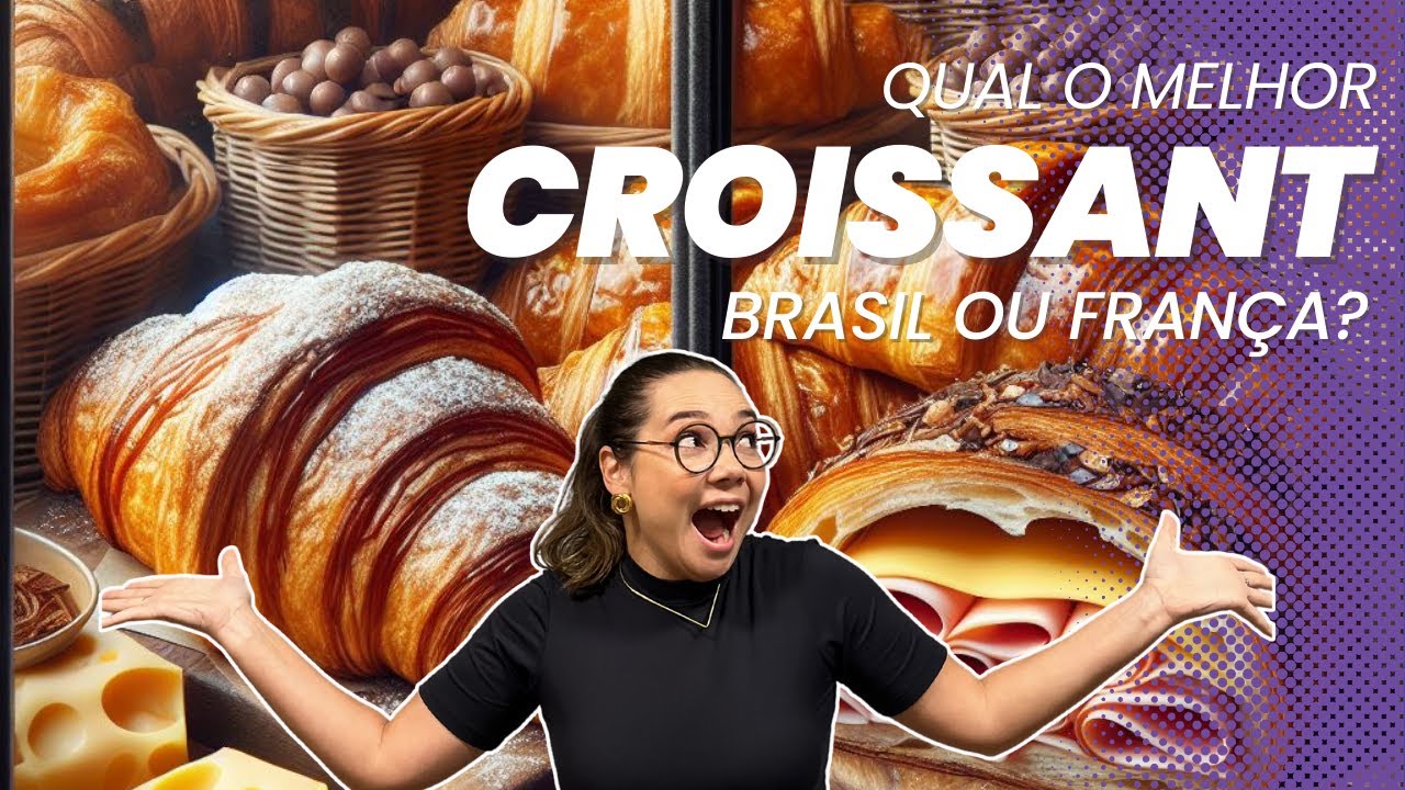 QUEM TEM O MELHOR CROISSANT? BRASIL OU FRANÇA? - YouTube