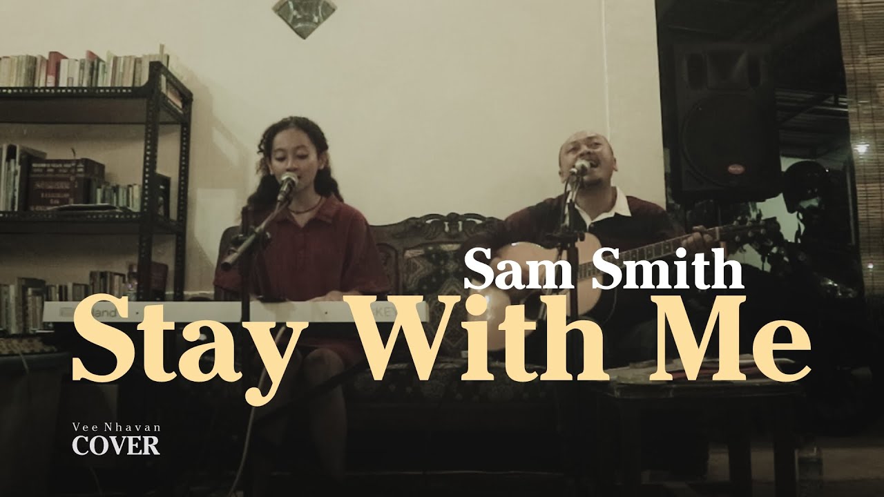 SAM SMITH - STAY WITH ME - VEE NHAVAN FT PAMELA PAGANINI (COVER) - YouTube