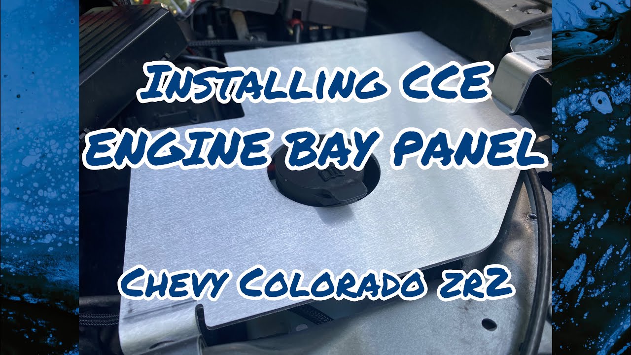 Chevy Colorado ZR2 Installing CCE ENGINE BAY PANEL. - YouTube