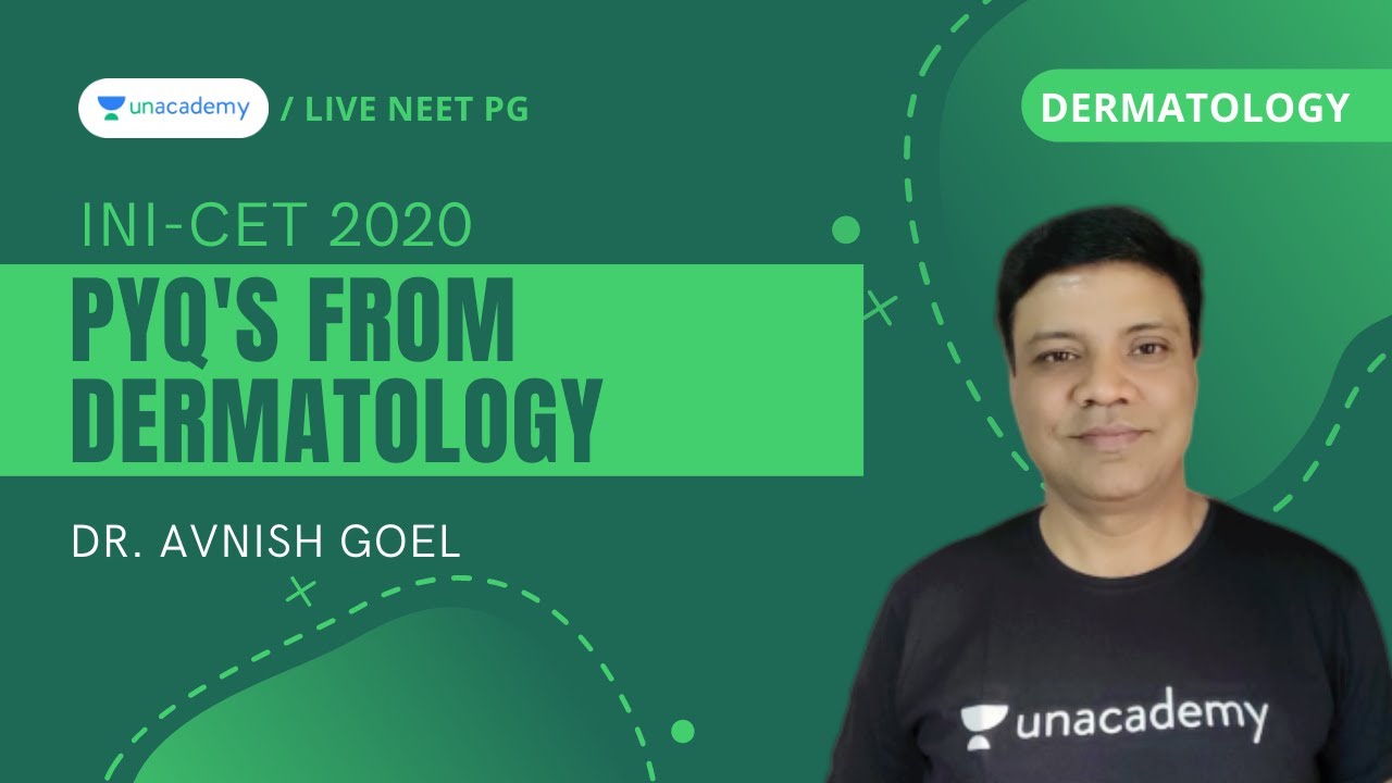 AIIMS PG | Dermatology PYQs | INI-CET | Dr. Avnish Goel - YouTube