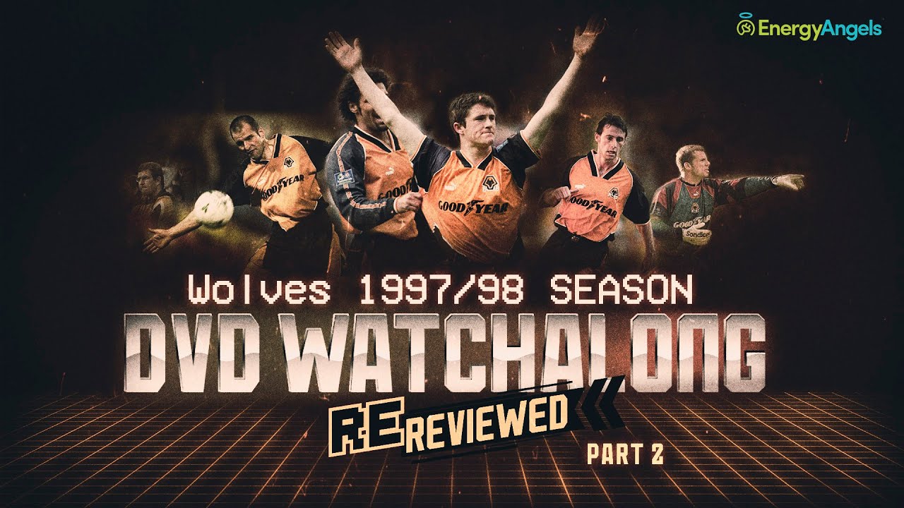 Wolves ReReviewed | 1997/98 season DVD watch-along | Part two - YouTube