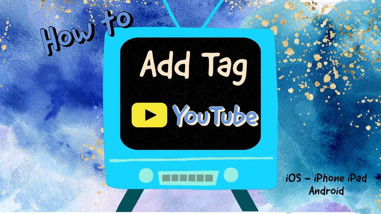 How to Add Tags to your YouTube videos on Android and iOS (iPhone ...