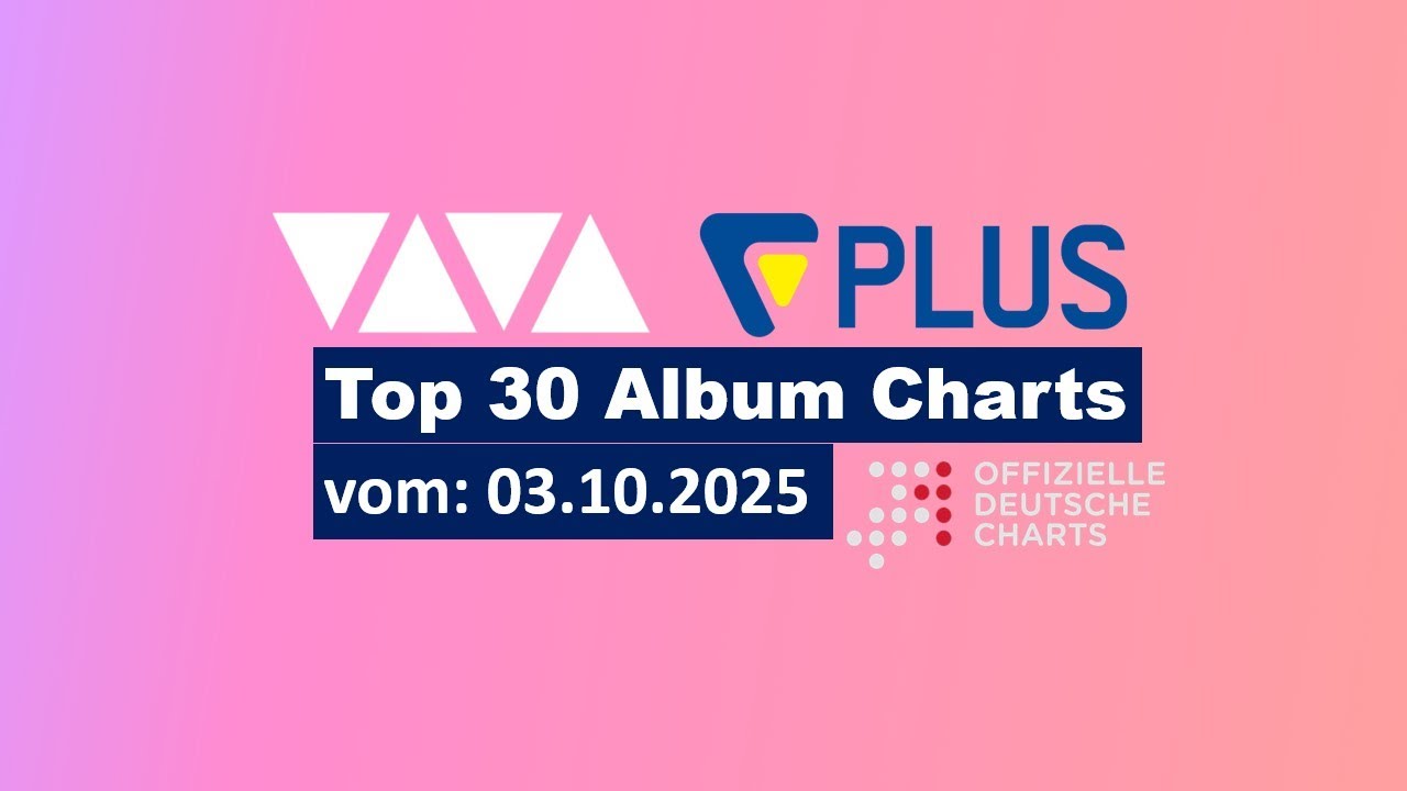 VIVA Top 30 Album Charts|Offizielle Deutsche Charts|vom 03.10.2025 ...