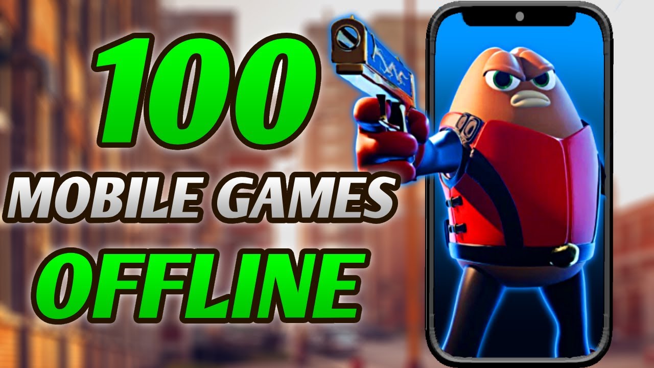 Top 100 OFFLINE Games for Android iOS 2023 - YouTube