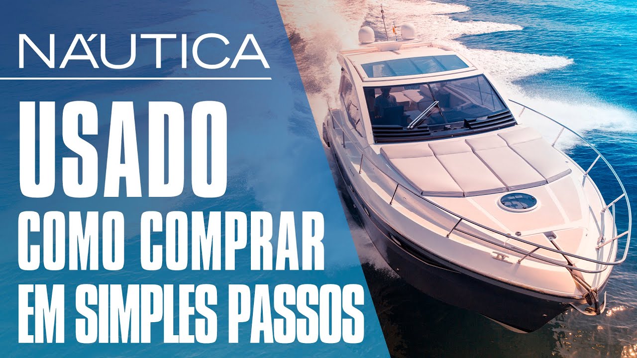 Guia RÁPIDO: como escolher e COMPRAR um barco USADO | Revista Náutica ...
