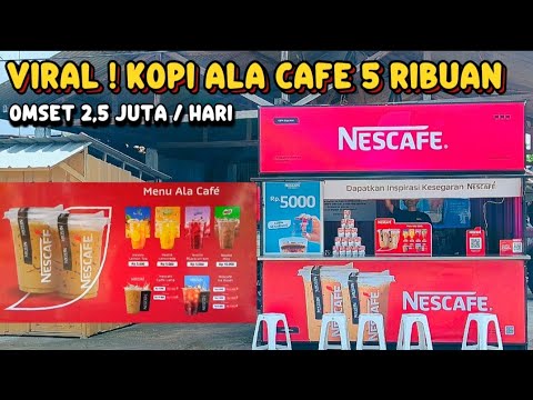 KOPI NESCAFE ALA CAFE 5 RIBUAN VIRAL ! OMSET JUTAAN PERHARI