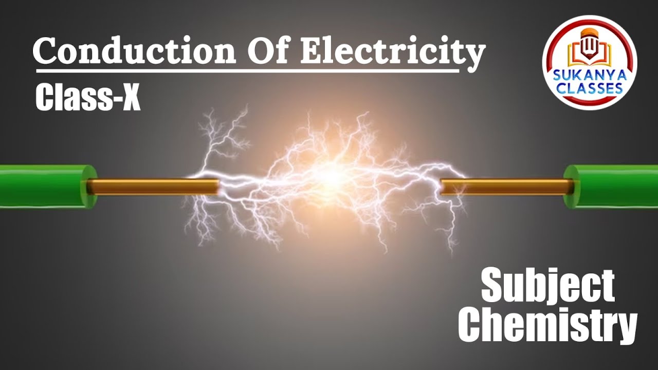Conduction of Electricity in Chemistry | Theory and Practical Class ...