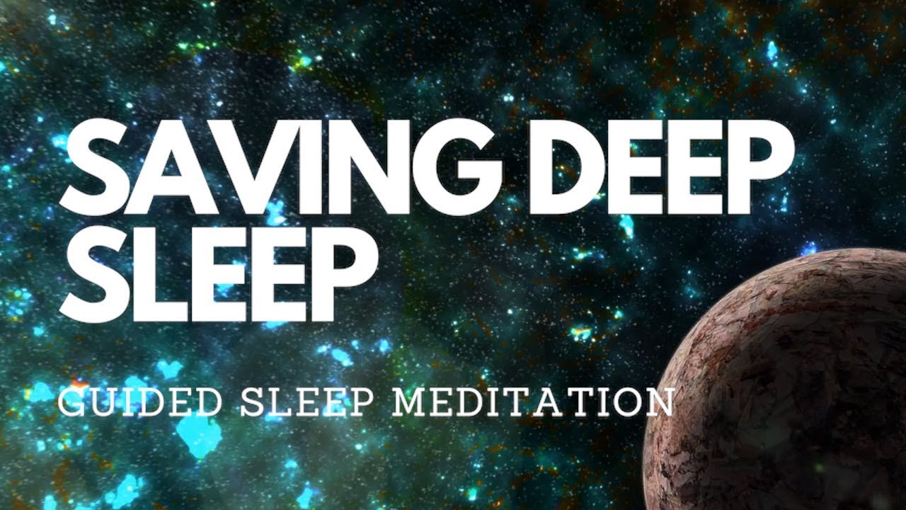 SAVING DEEP SLEEP GUIDED SLEEP MEDITATION FOR DEEP FAST SLEEP - YouTube