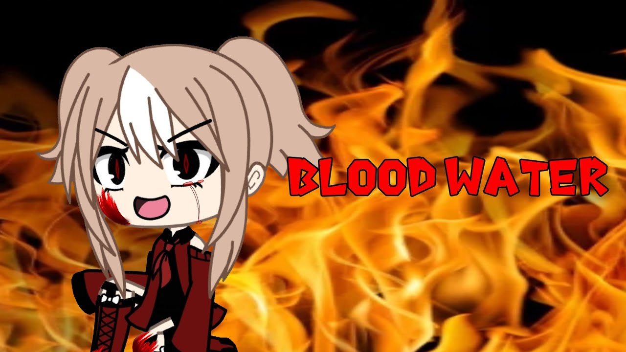 Blood water [meme] - YouTube