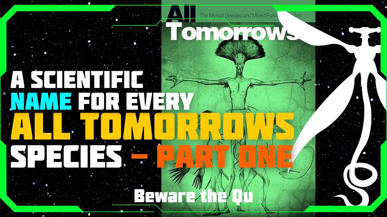 Should the ALL TOMORROWS Species Be Given Scientific Names? - YouTube