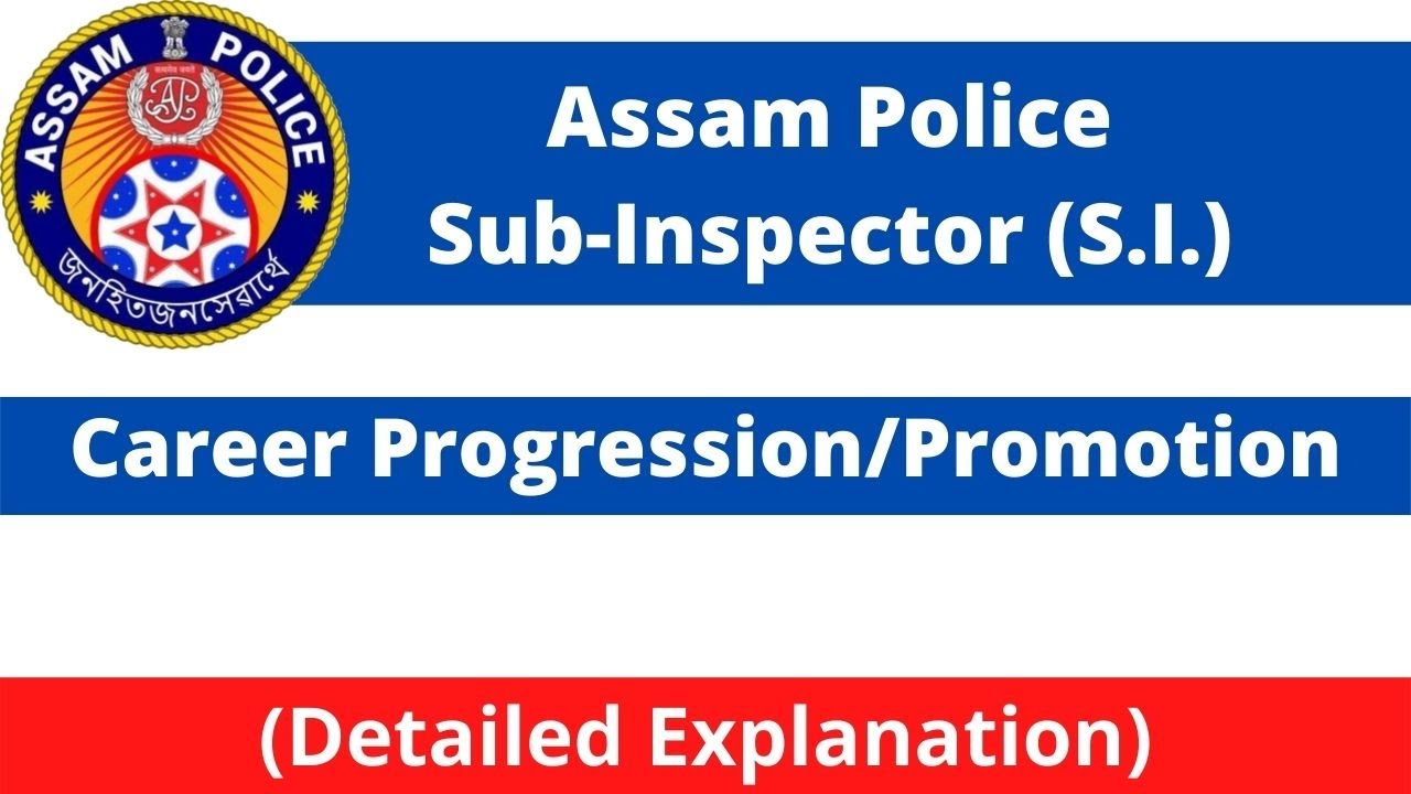 Assam Police Sub-Inspector (S.I.) - Career Progression/Promotion ...
