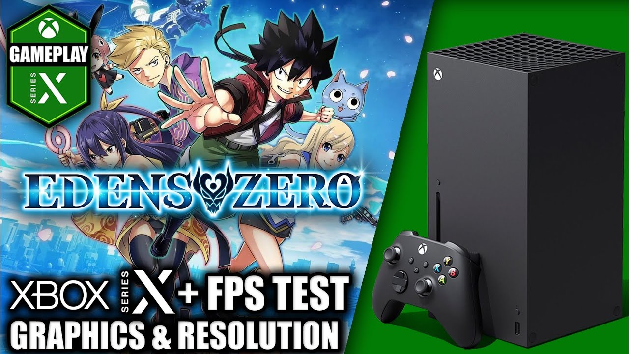 Edens Zero - Xbox Series X Gameplay + FPS Test - YouTube