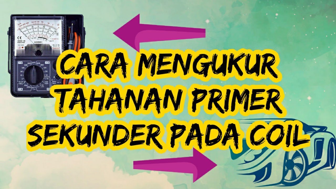 Cara mengukur tahan primer dan sekunder pada coil - YouTube