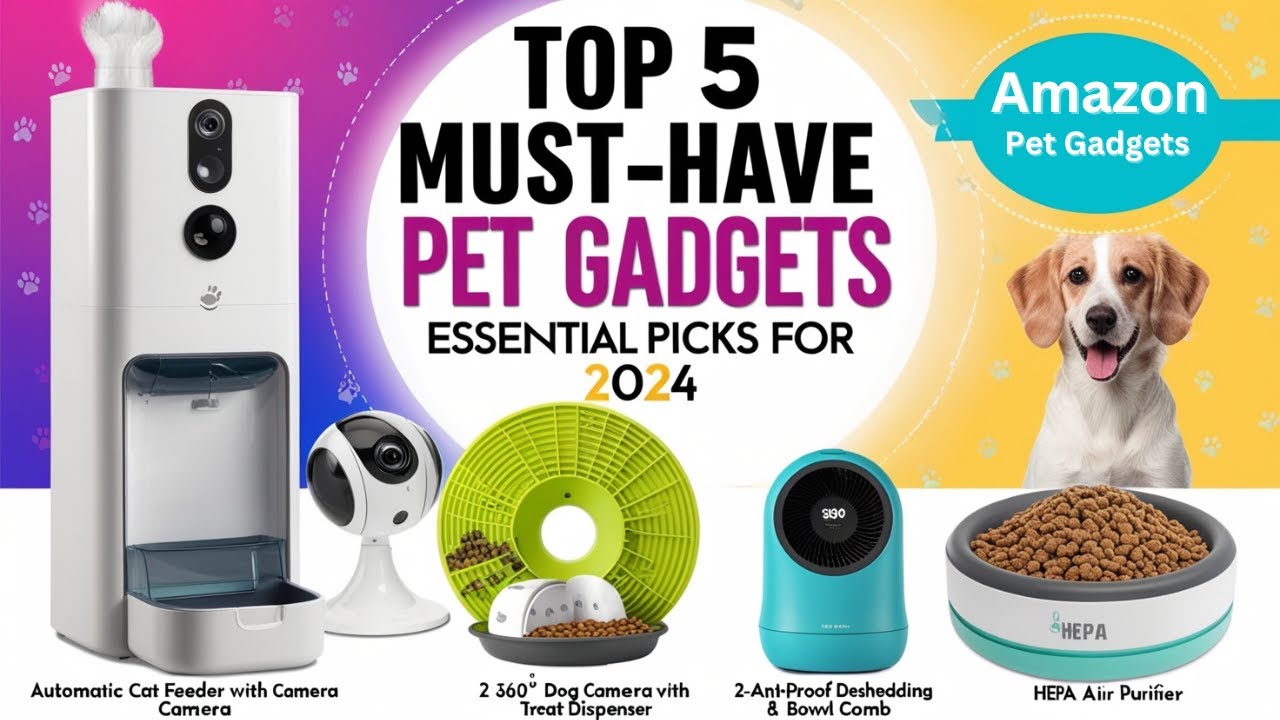 Top 5 Must Have Amazon Pet Gadgets for 2024 | Best Picks & Deals! - YouTube