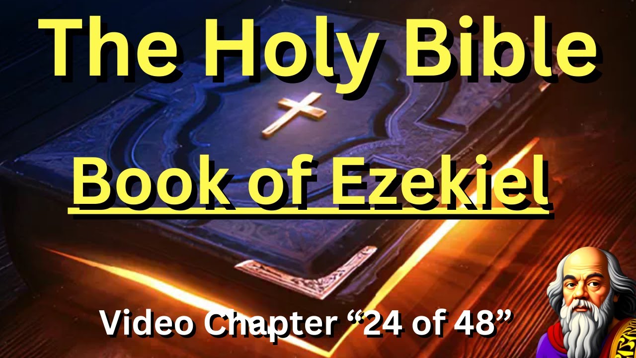 Ezekiel Chapter 24 - The Holy Bible (KJV) "audiobook - read along" ️ ...