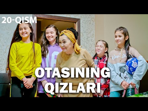 Otasining qizlari (o'zbek serial) | Отасининг қизлари (ўзбек сериал) 20-qism