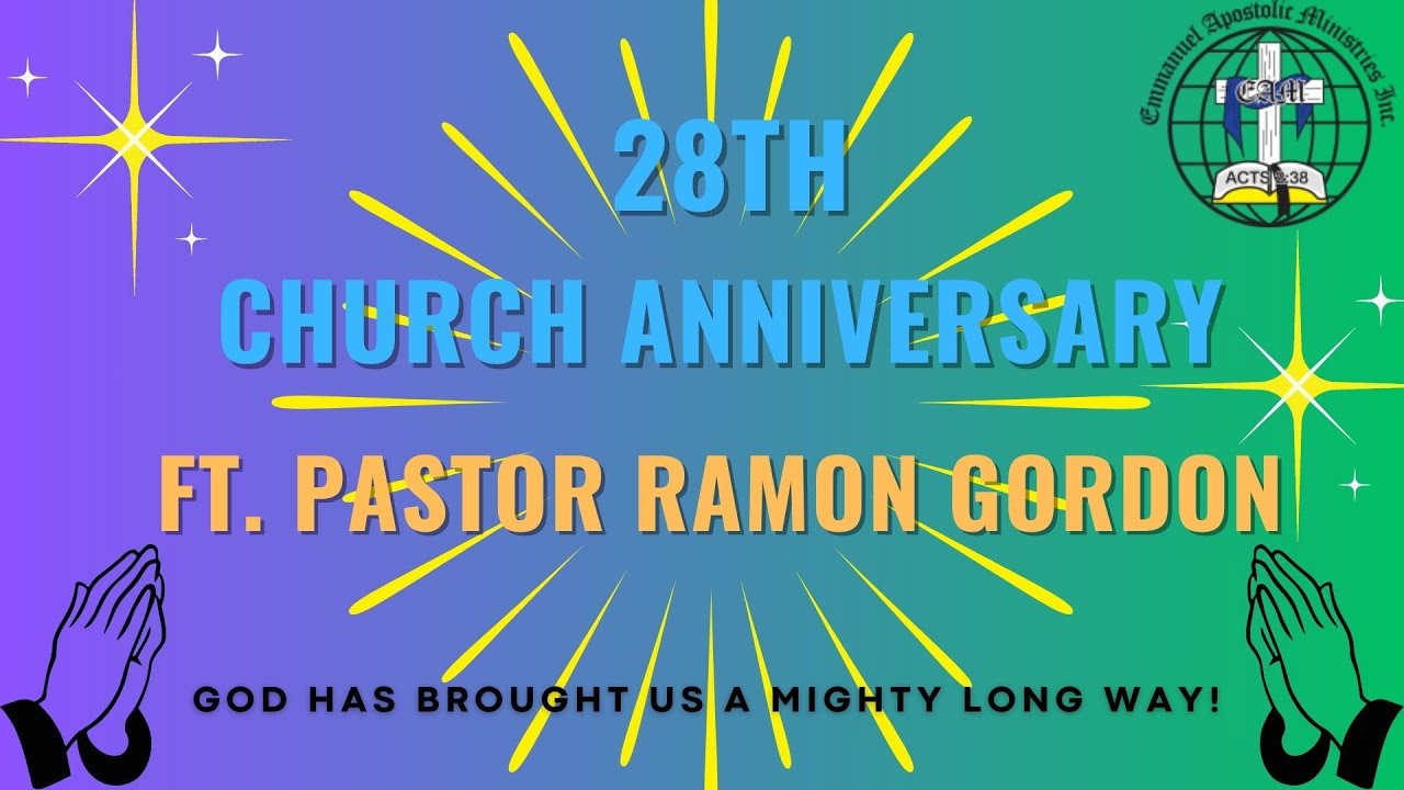 28th Church Anniversary! | Pastor Ramon Gordon | 01/19/2024 | E.A.M Inc ...