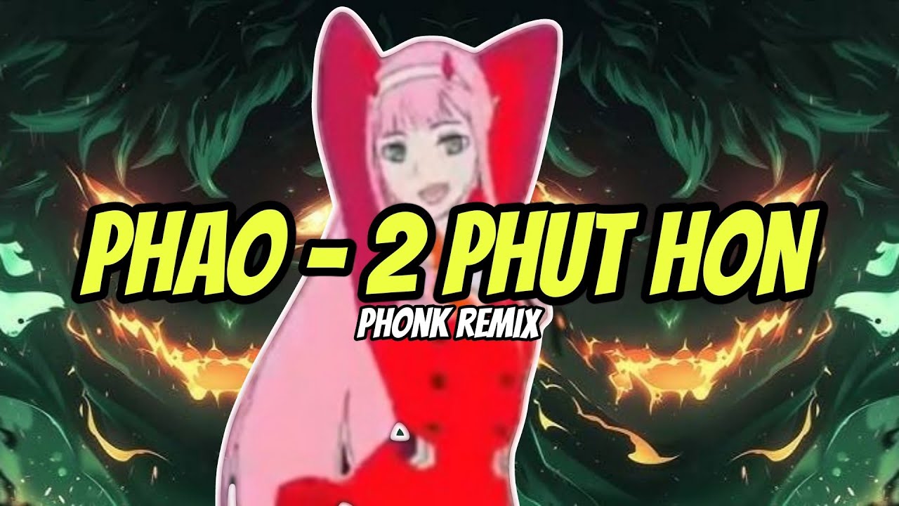 Phao - 2 Phut hon (Phonk Remix) [JESON BEATS] - YouTube