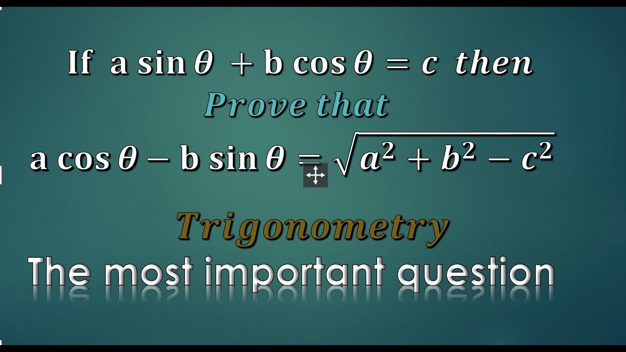 If a sin theta + b cos theta = c , prove that [a cos theta - b sin ...