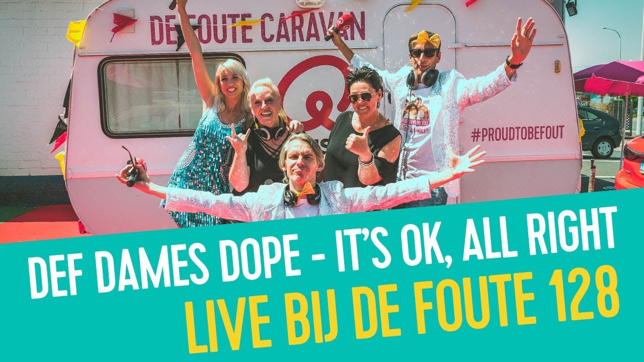 Def Dames Dope - It's Ok, All Right | Live bij de Foute 128 - YouTube