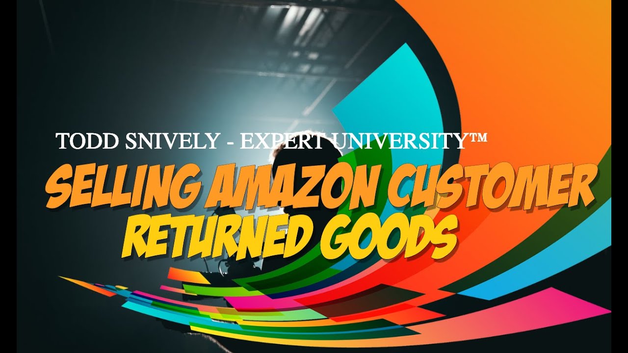 Todd Snively Shows How to Buy and Sell Customer Returned Goods Online ...