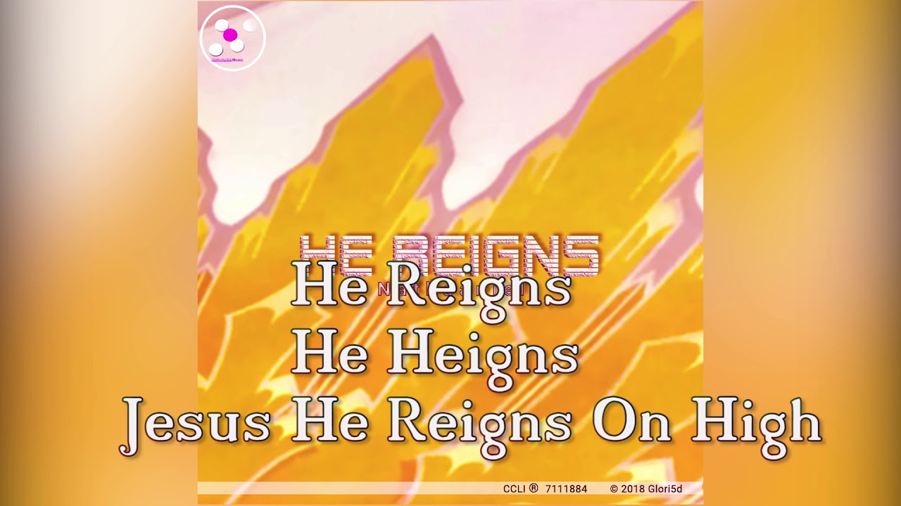 He Reigns By Nathdaniel With Lyrics - YouTube