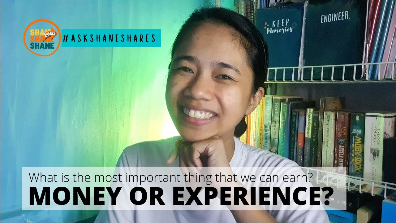 What is the most important thing to earn? Money or experience? Why? # ...